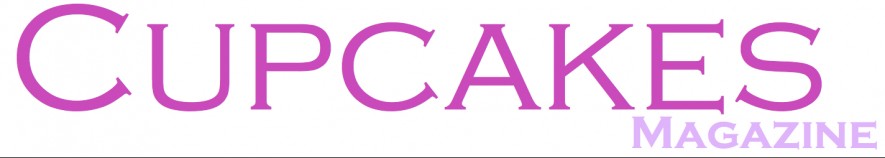 Cupcakes Magazine | ~Bringing You The Best Cupcakes Worldwide~
